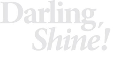 Darling, Shine! | About Us